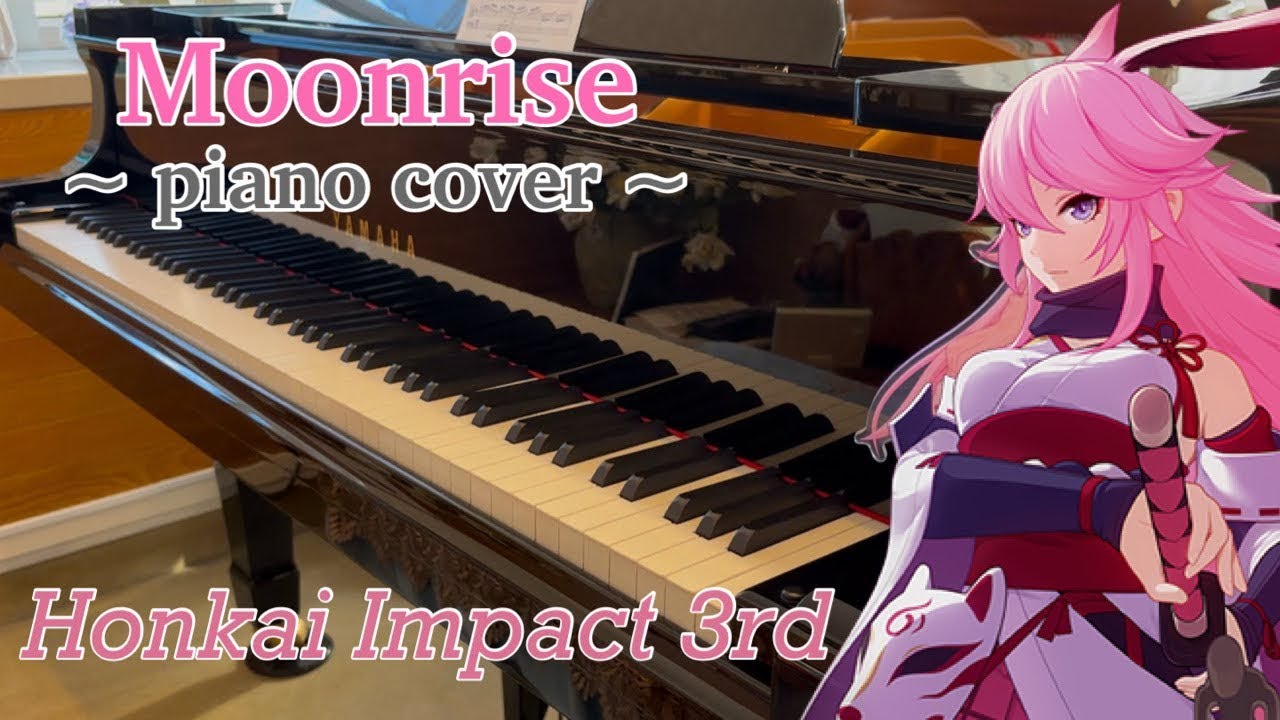 Moonrise - Honkai Impact 3rd | Piano cover - YouTube