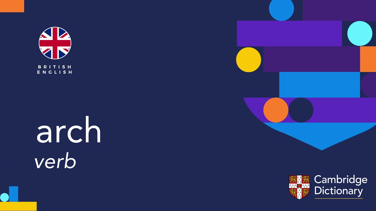 How to pronounce arch (verb) | British English and American English ...