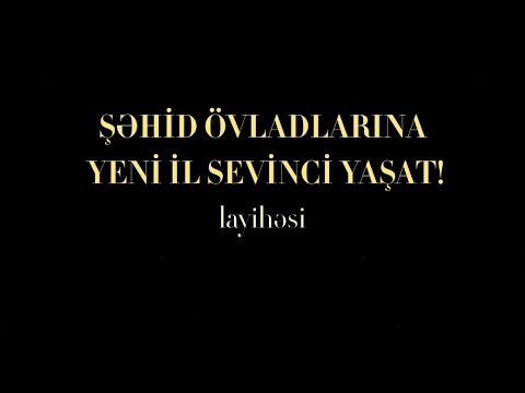 “Şəhid Övladlarına Yeni İl Sevinci Yaşat!” layihəsi