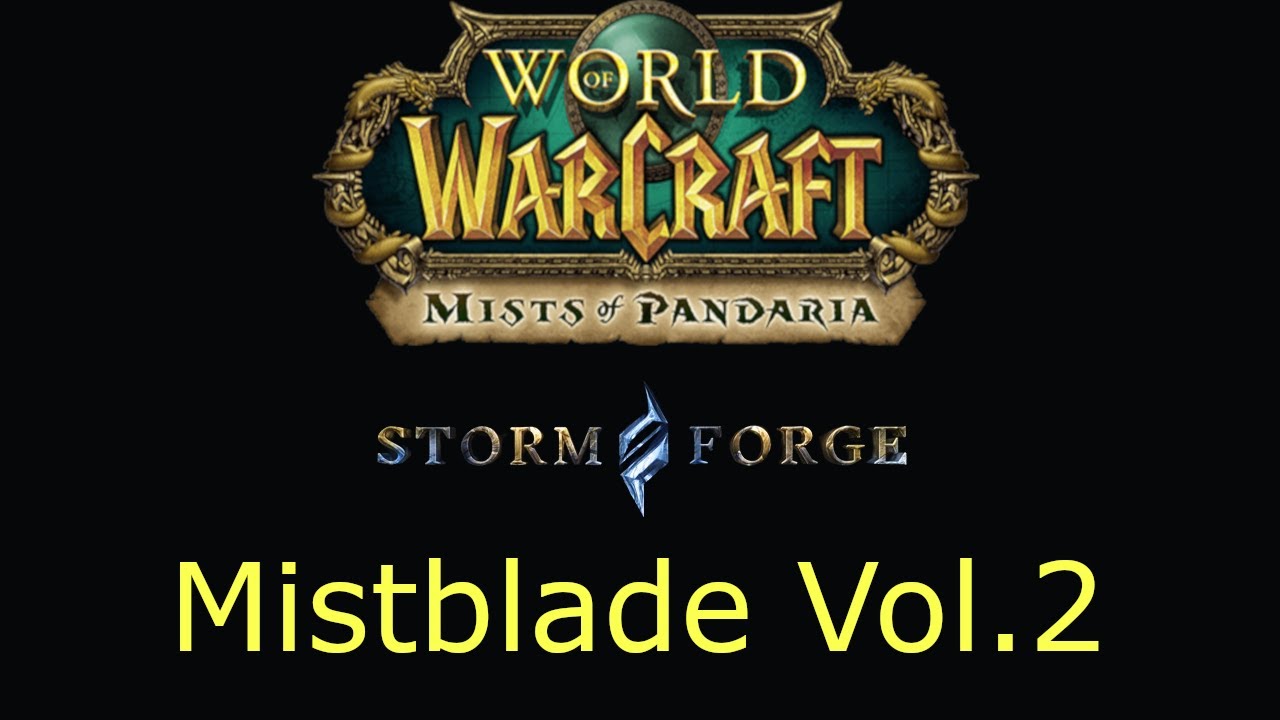 World of Warcraft | Stormforge | Mistblade Vol.2 | Sacerdote | Pandaria ...