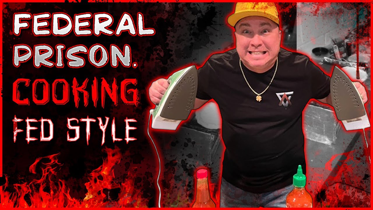 Federal Prison. Cooking In The Feds. - YouTube