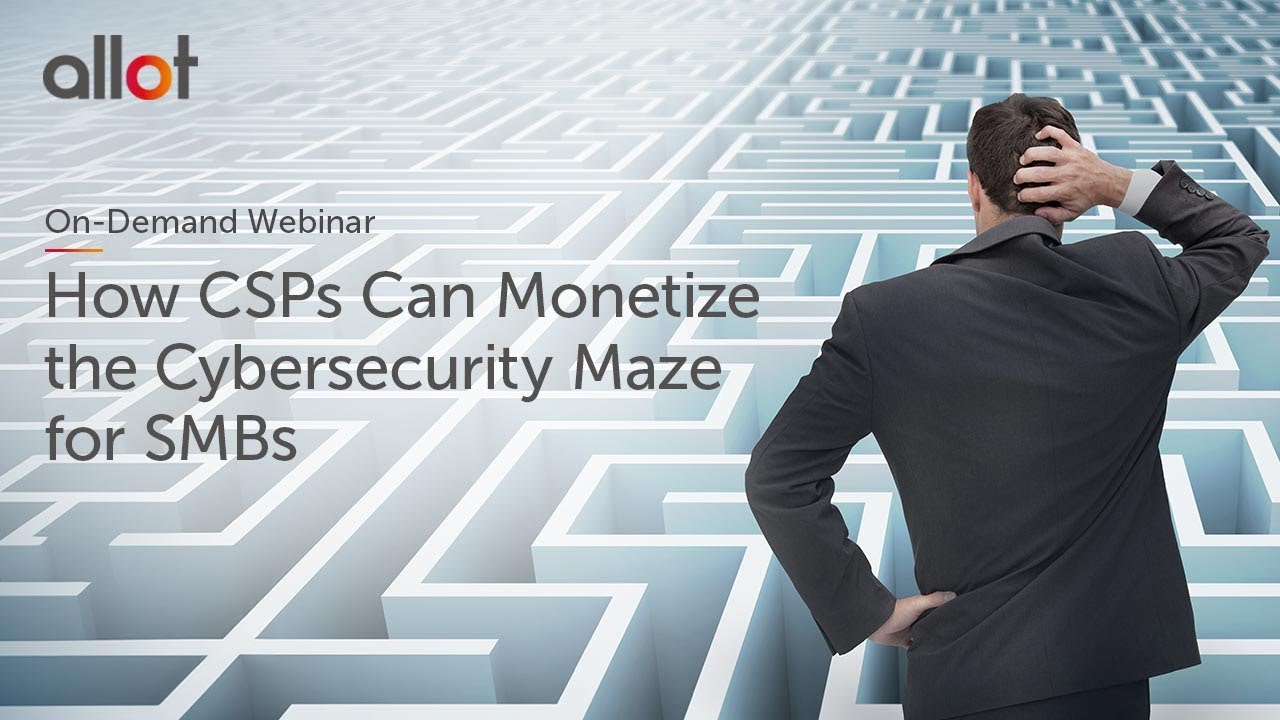 On-Demand Webinar | How CSPs Can Monetize the Cybersecurity Maze - YouTube