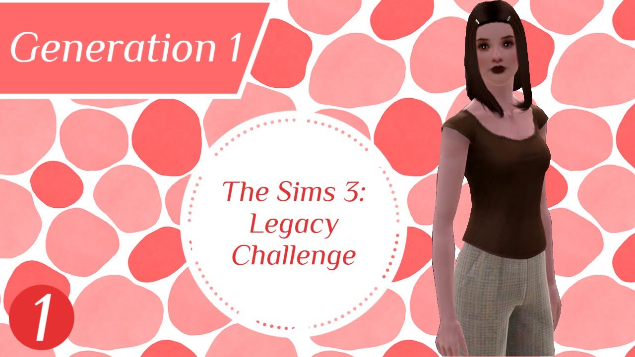 The Sims 3 Legacy Challenge // Part 1 - YouTube
