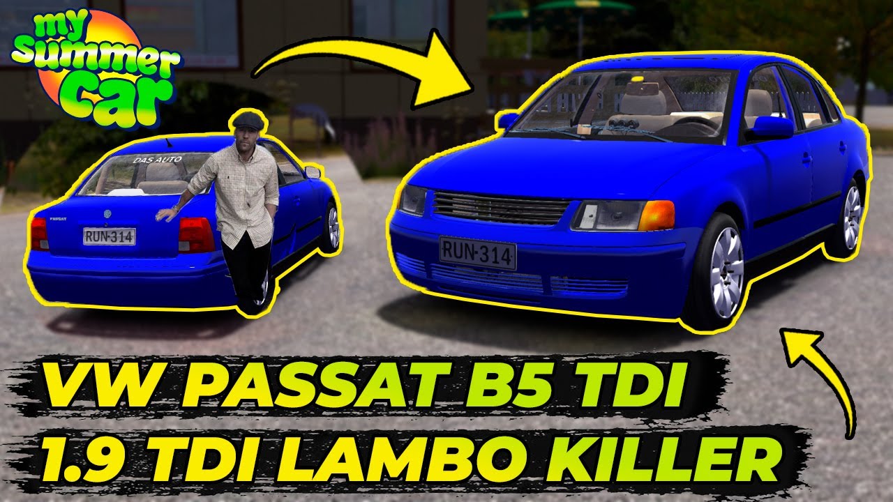 VOLKSWAGEN PASSAT B5 in My Summer Car! BALKAN VIP CAR! | My Summer Car ...