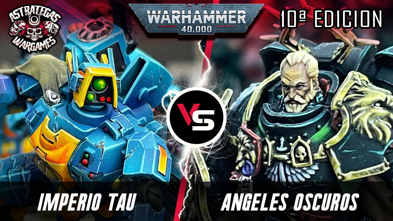 ⭐️INFORME WARHAMMER 40k⭐️ Imperio Tau VS Ángeles Oscuros - Décima ...