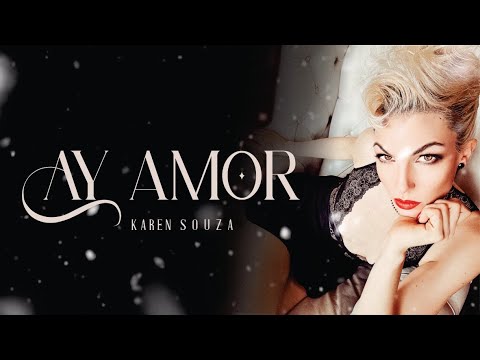 Ay amor - Karen Souza (lyrics) - YouTube Music