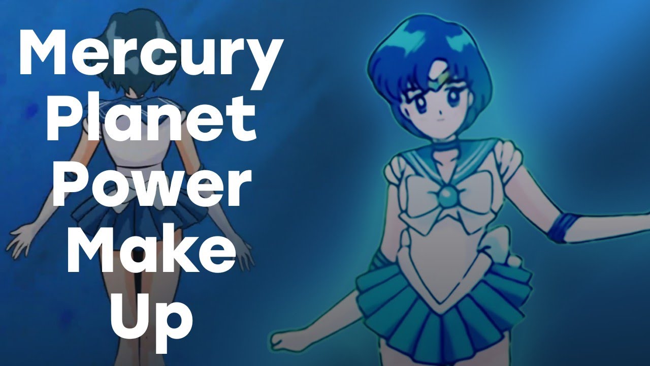 Mercury Planet Power, Make Up! (FANMADE) - YouTube