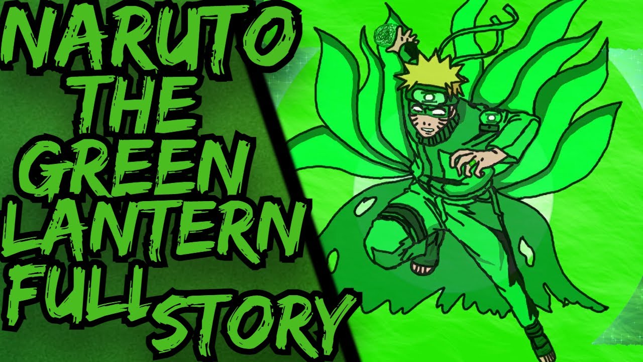 What If Naruto Was A Green Lantern | Full Story (Naruto The Green ...