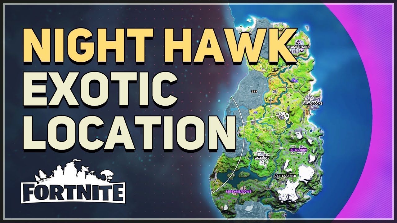 Night Hawk Exotic Location Fortnite - YouTube
