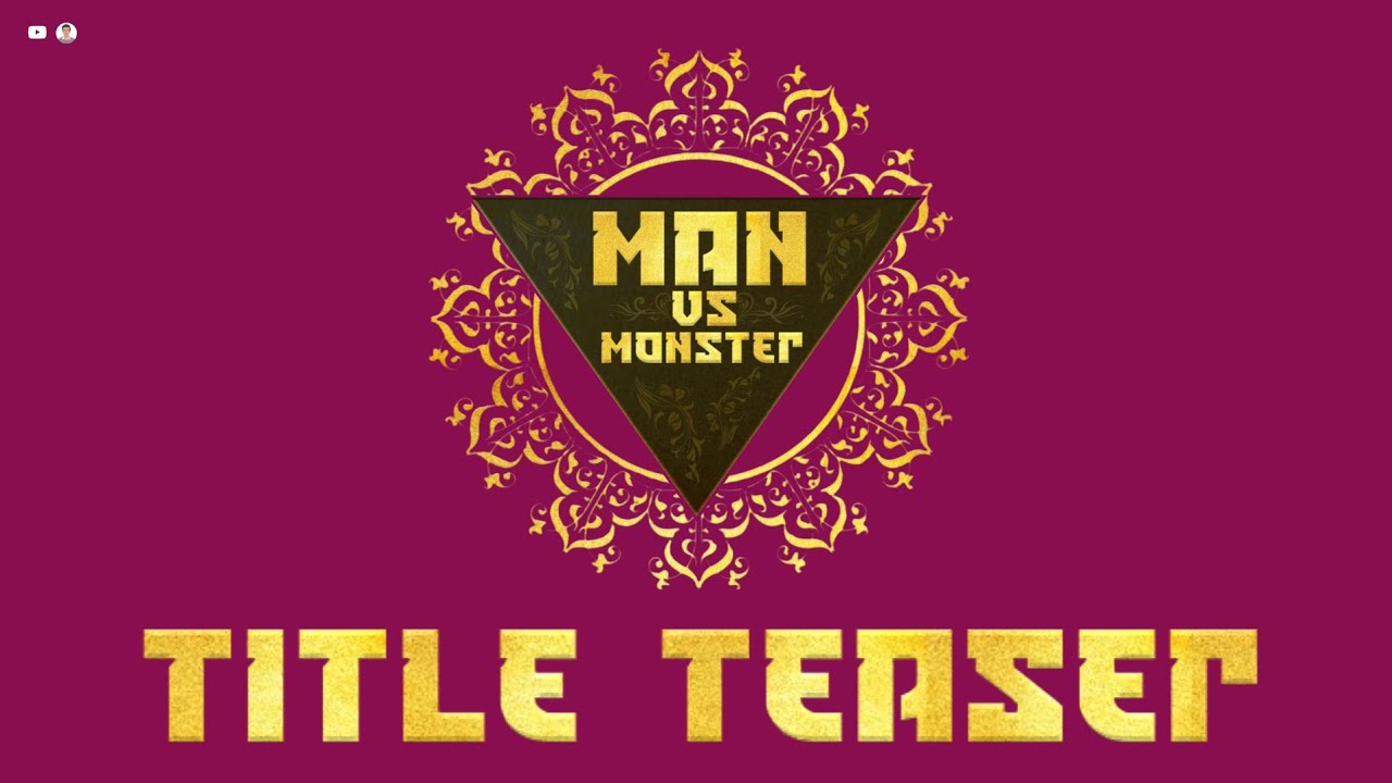 Man Vs Monster | Title Teaser | Arvind Yadav - YouTube