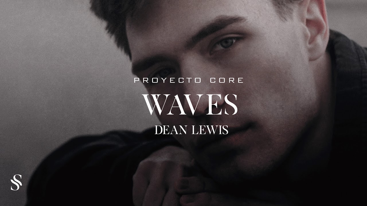 Waves | Dean Lewis - YouTube