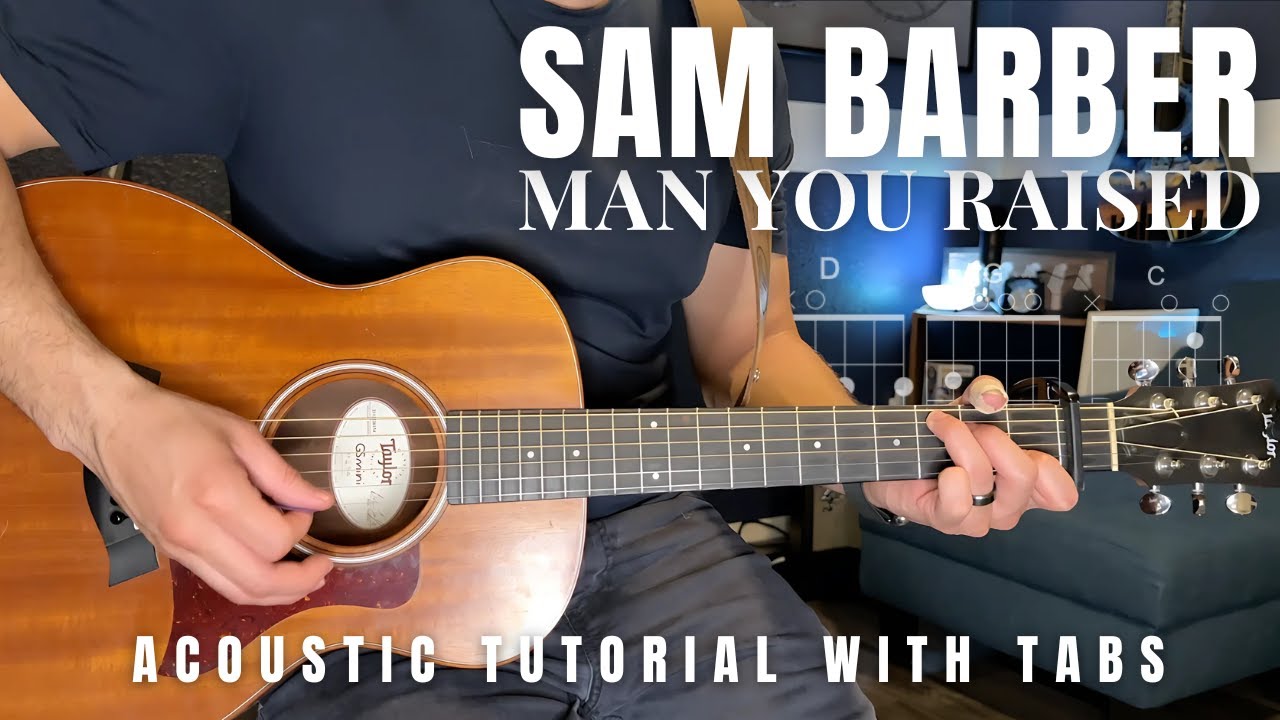 Man You Raised Sam Barber Guitar Lesson with Tabs (New Version) - YouTube