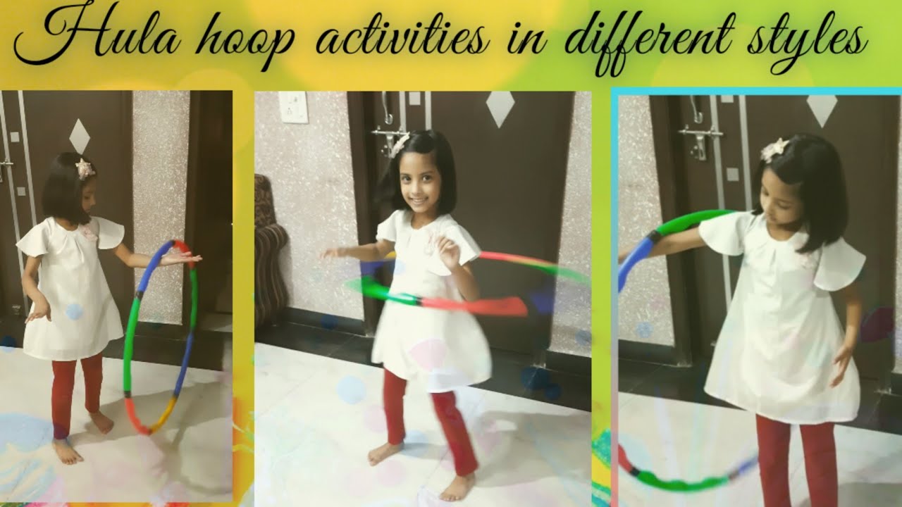 Hula hoop activities | How to use hula hoop in different styles | Hula ...
