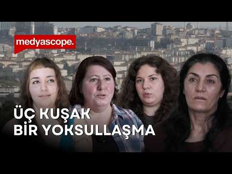 İstanbul’da dört kadın, tek gerçek: Yoksulluk