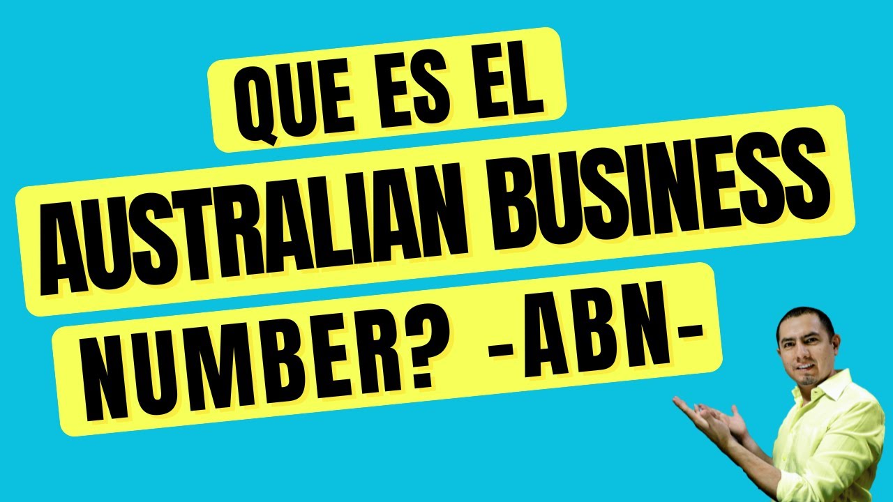 Que es el AUSTRALIAN BUSINESS NUMBER (ABN) | Vivir, estudiar y trabajar ...