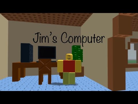 Jim’s Computer | Roblox - YouTube