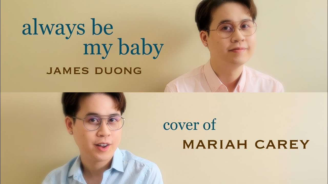 ALWAYS BE MY BABY (Mariah Carey) | Cover by James Duong - YouTube