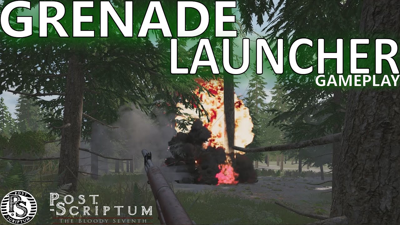 Post Scriptum Grenade Launcher Gameplay - YouTube
