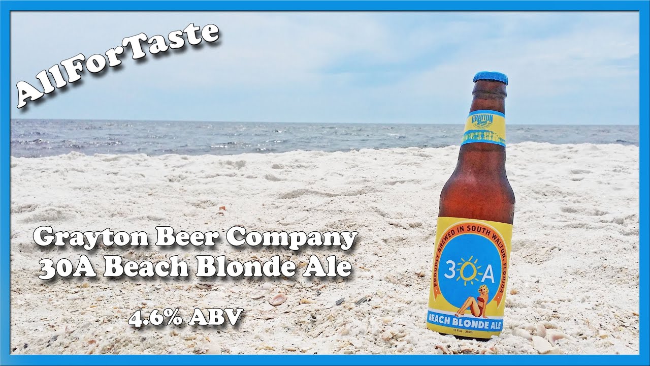 Grayton 30A Beach Blonde Ale - YouTube