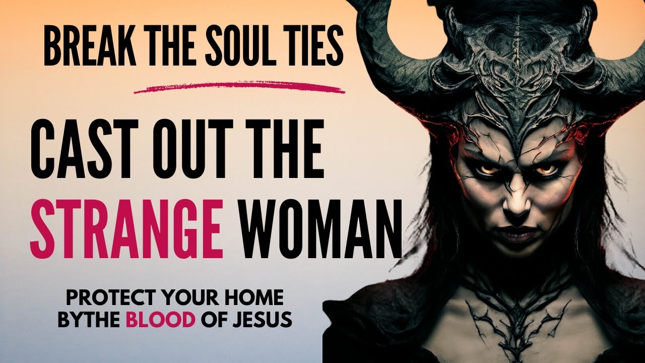 Break the Soul Ties and Protect Your Marriage By the Blood of Jesus ...