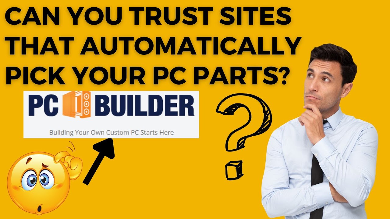 Can You Trust Sites That Automatically Pick Your PC Parts? - YouTube