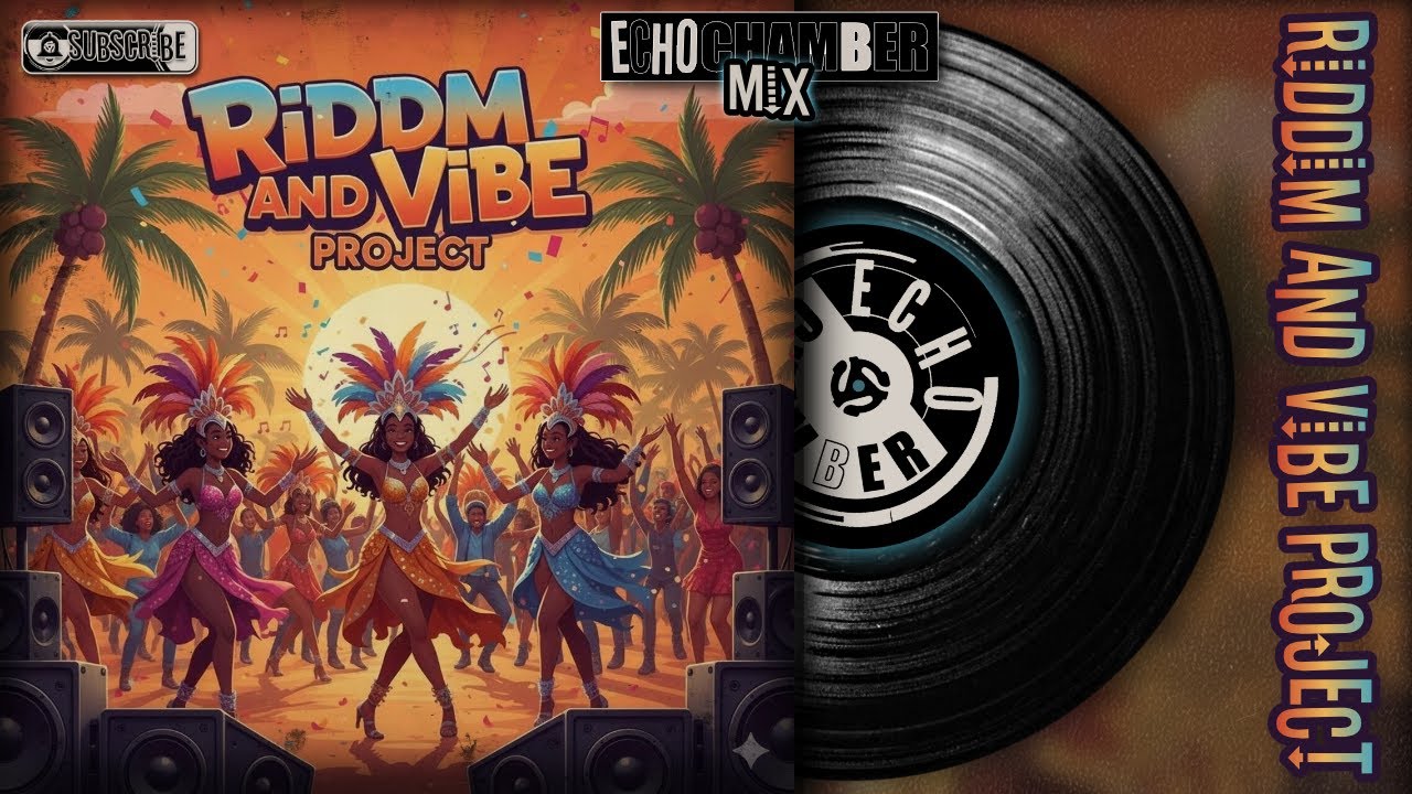 Riddim And Vibe Project Mix! | Echo Chamber [ Soca ] - YouTube
