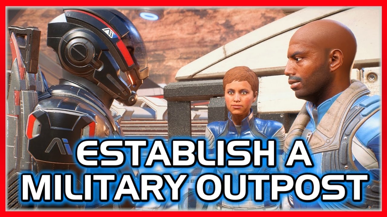 Mass Effect: ANDROMEDA 🚀 Establish a Military Outpost on Eos - YouTube