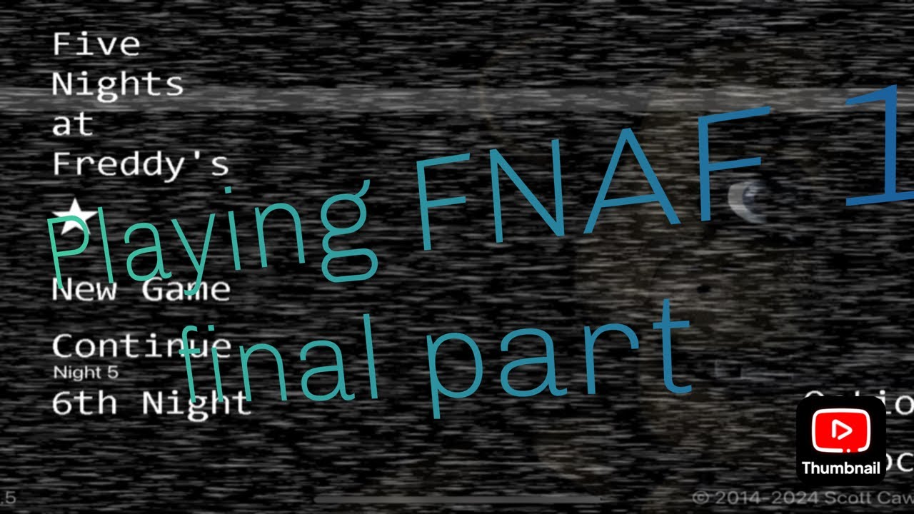 Playing FNAF 1 FINAL part maybe - YouTube