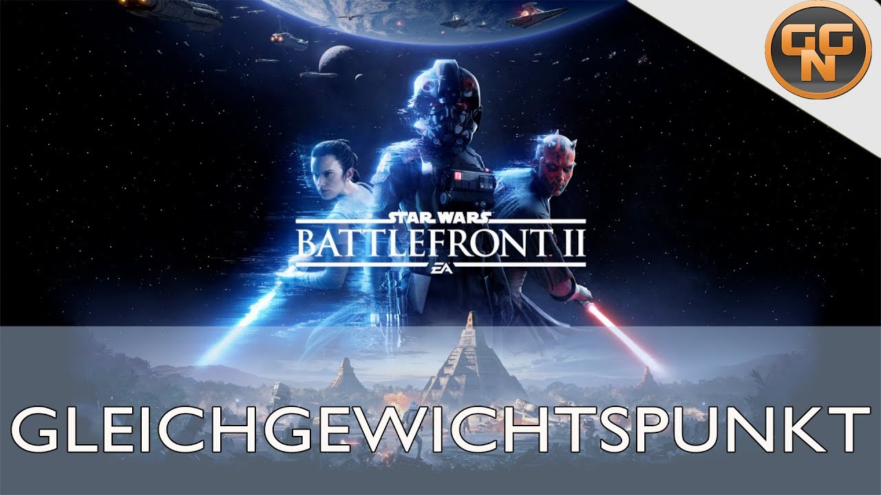 Star Wars Battlefront 2 Guide - Gleichgewichtspunkt - Balance Point ...