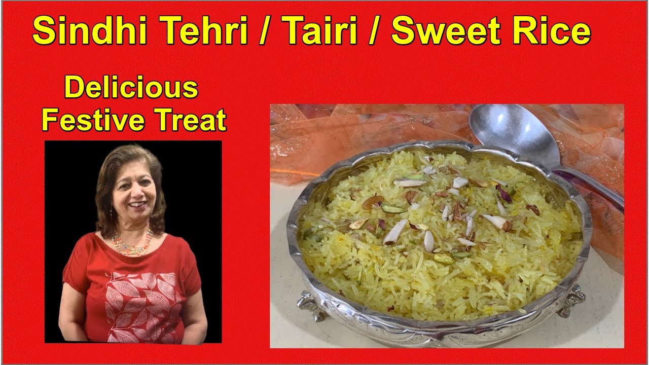 Tehri / Tairi / Sweet Rice / Sindhi Festive Special / मीठे चावल ...