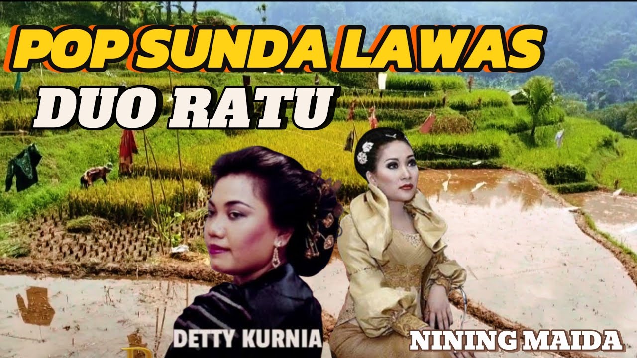 DUO RATU POP SUNDA DETTY KURNIA & NINING MEIDA bikin nostalgia dengan ...