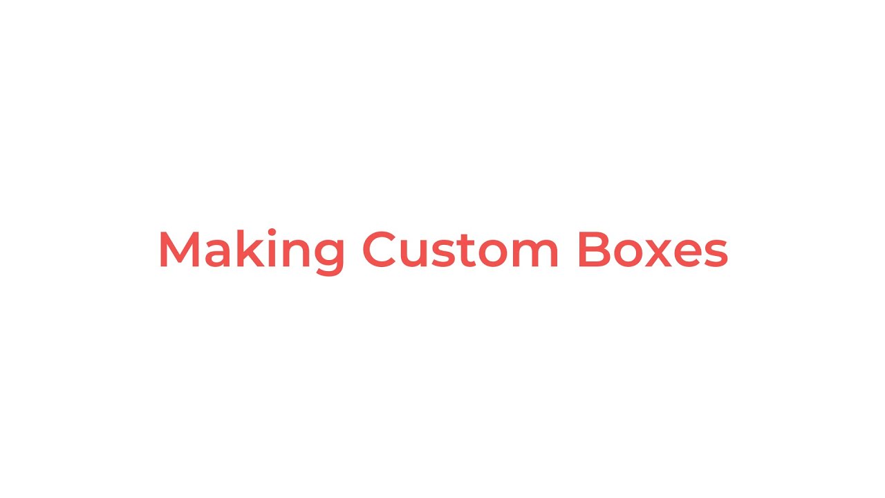 How To - Making Custom Boxes - YouTube