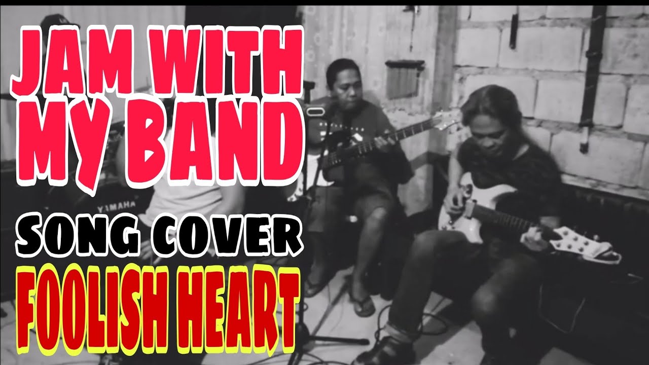 JAM w/my band,SONG COVER (Foolish heart) - YouTube