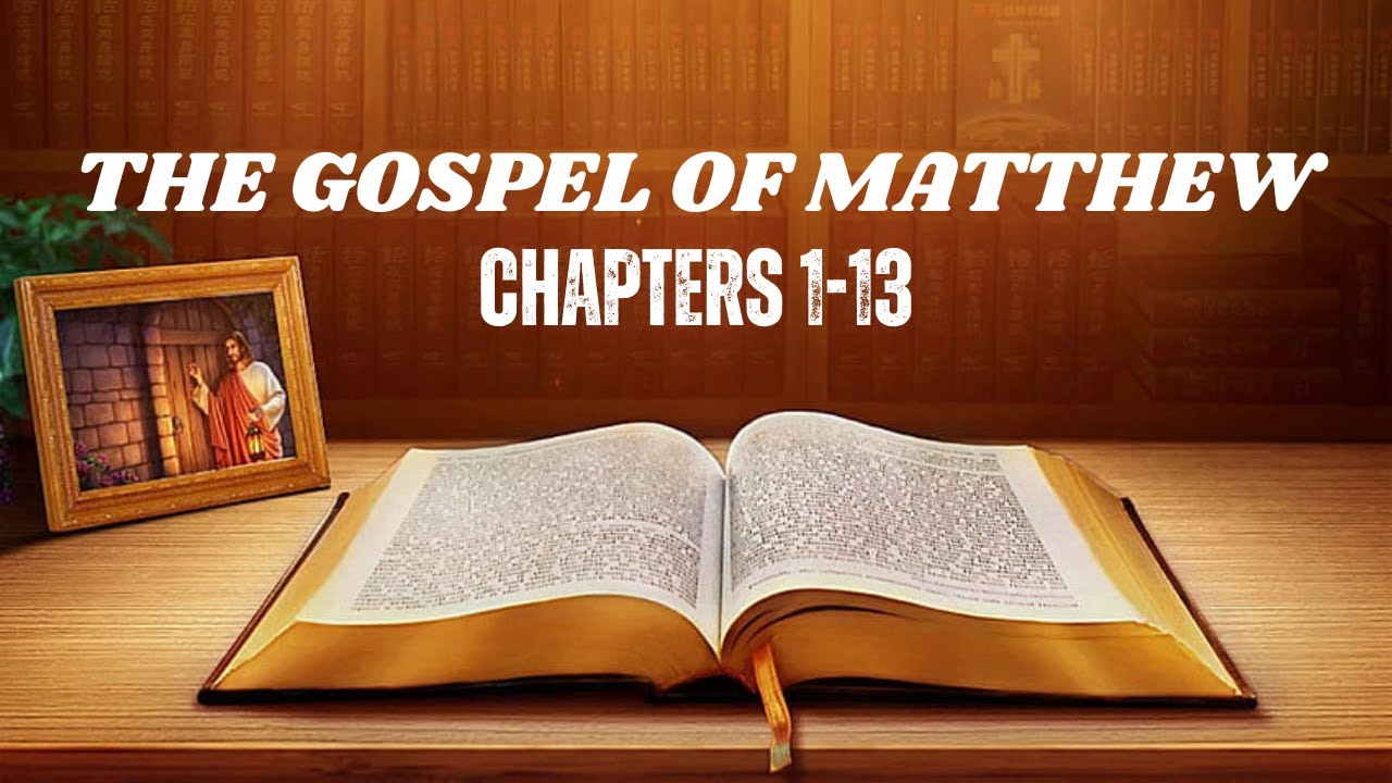 The Gospel Of Matthew: Chapters 1-13 | Bible Reading | Jesus’ Teachings ...