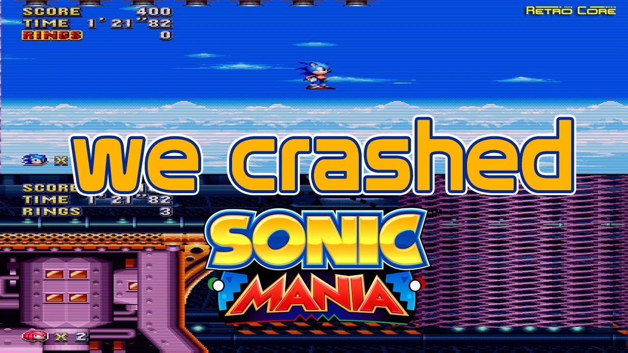 We crashed Sonic Mania - YouTube