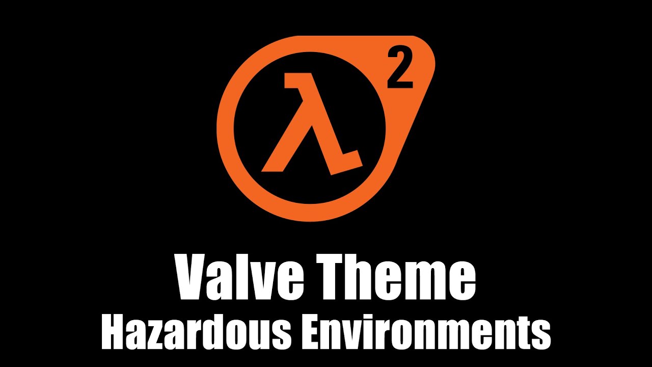 Half-Life 2 (2004) - Valve Theme | Hazardous Environments - YouTube