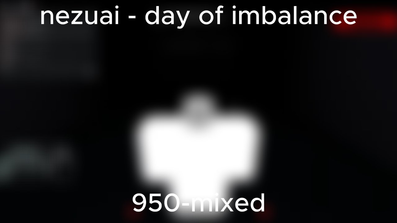 nezuai - day of imbalance | 950+ PAIN V4 REMIX - YouTube