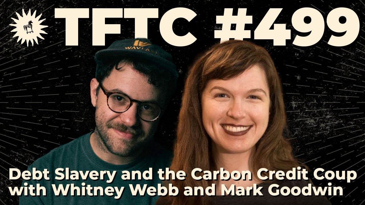 Debt Slavery and the Carbon Credit Coup | Whitney Webb and Mark Goodwin ...