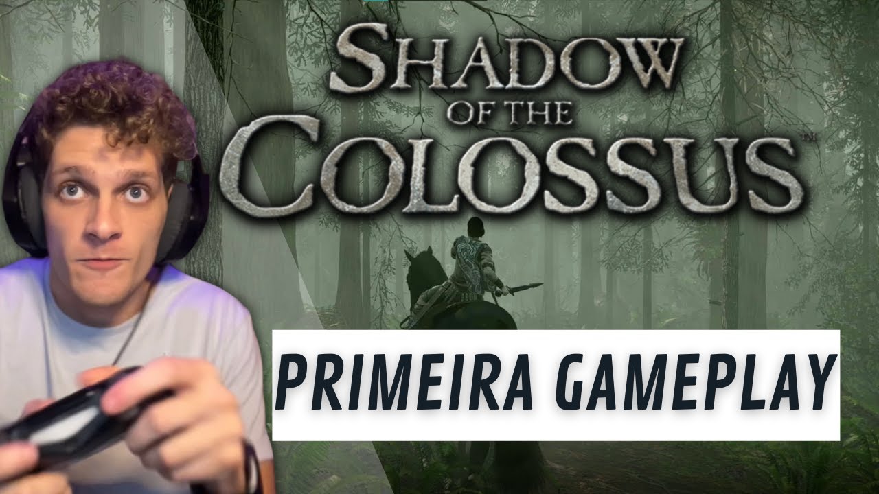 SHADOW of COLOSSUS - PRIMEIRA GAMEPLAY #1 - [Gameplay PT-BR] PS4 - YouTube