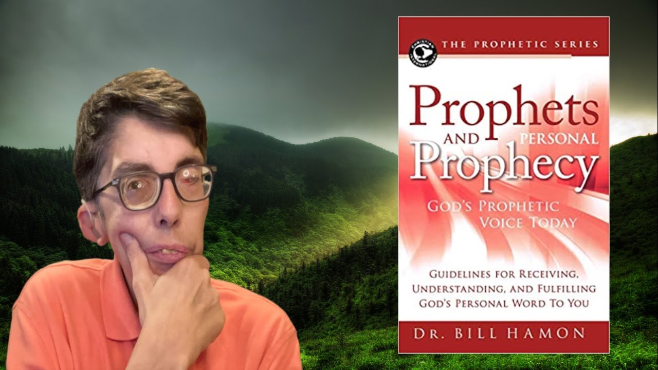 Thoughts on Bill Hamon's "Prophets and Personal Prophecies" - YouTube