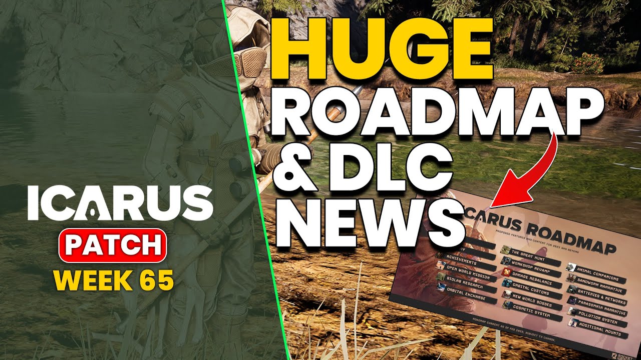 WEEK 65 ICARUS UPDATE - HUGE ROADMAP REVEAL, DLC NEWS & QoL Changes ...