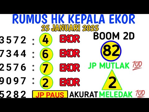 PREDIKSI HK POOLS 25 JANUARI 2025 | BOCORAN TOGEL KEPALA EKOR | RUMUS ...