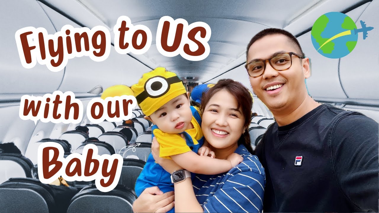 Flying to US with our Baby for the First Time | BUHAY SA CANADA ...