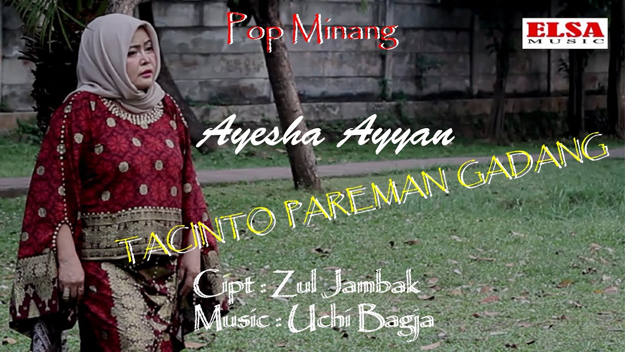 Ayesha Ayyan || TACINTO PAREMAN GADANG || POP MINANG #popminangterbaru ...