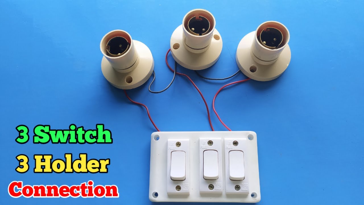 3 Switch 3 Holder Connection // switch board wiring connection ...
