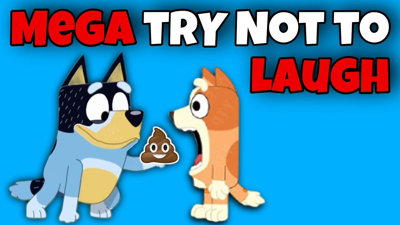 BLUEY MEGA TRY NOT TO LAUGH 💀(UNREAL) - YouTube