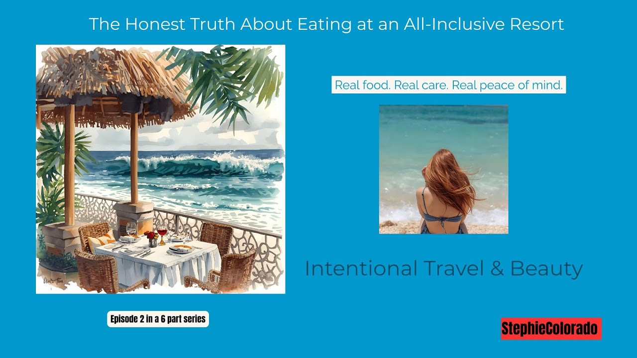 Ep 2 The Honest Truth About Eating at an All-Inclusive Resort # ...