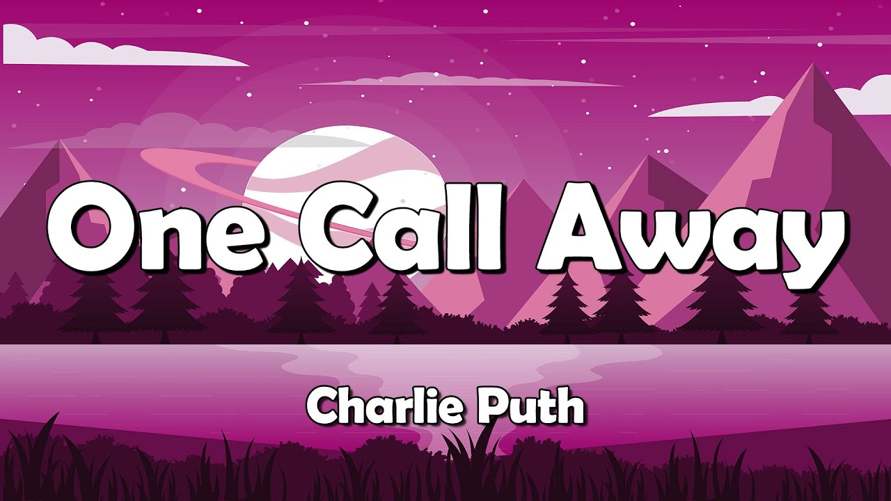One call away (Lyrics) - Charlie Puth | I'm only one call away 🎶 - YouTube