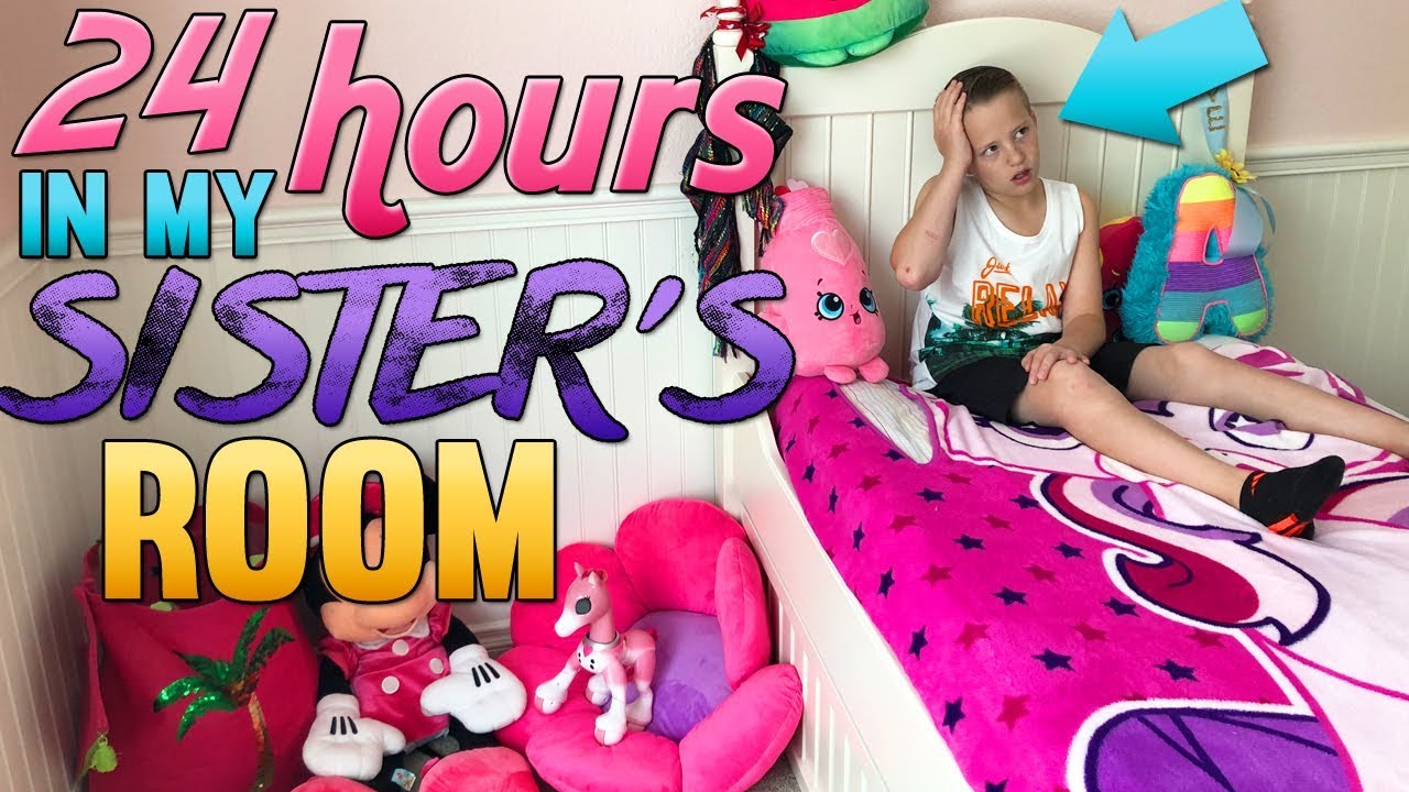 24 Hours In My Sisters Room Youtube 7476