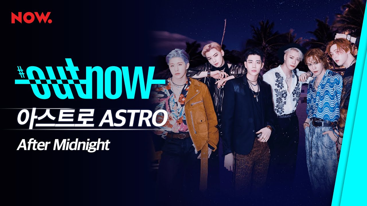 [ASTRO] 아스트로 - 'After Midnight' Live Performance | #OUTNOW - YouTube